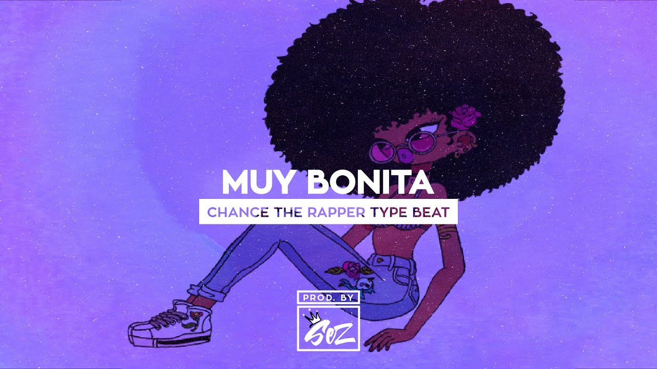 Chance The Rapper x Mac Miller Type Beat 'Muy Bonita' | Free Type Beat ...
