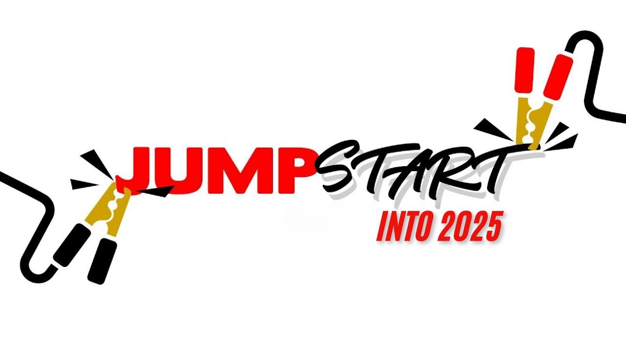 JUMPSTART INTO 2025 - YouTube