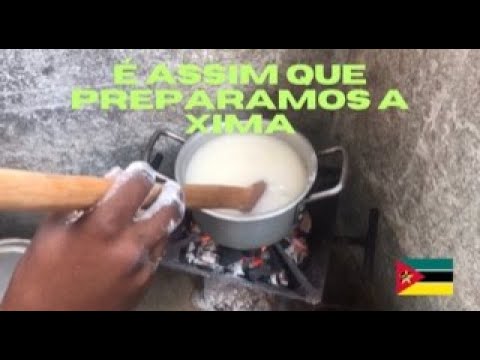 É ASSIM QUE PREPARAMOS A XIMA, um prato típico de Moçambique - África ...