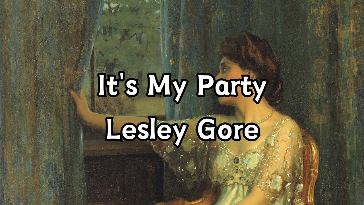 It's My Party [lyrics] | Lesley Gore - YouTube