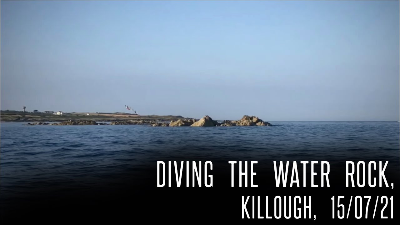 #109 Dive, Water Rock, Killough, 15/07/21, Long - YouTube