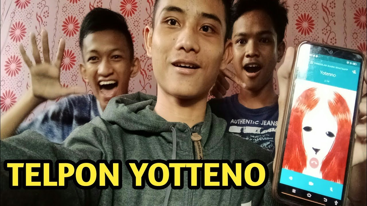 TELPON YOTTENO!! TERNYATA DIA ADALAH?? - YouTube