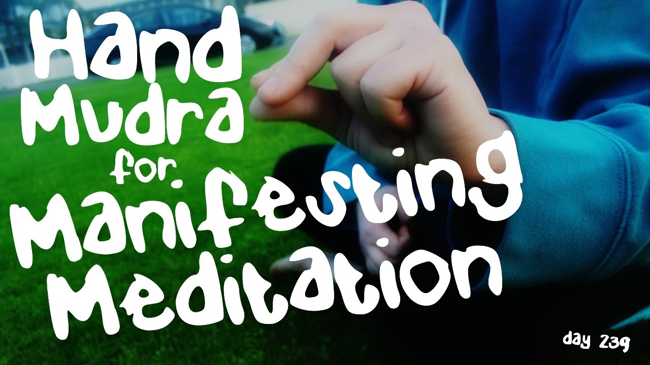 Hand Mudra for Manifesting Meditation/Kubera Hand Mudra (Day 239) - YouTube
