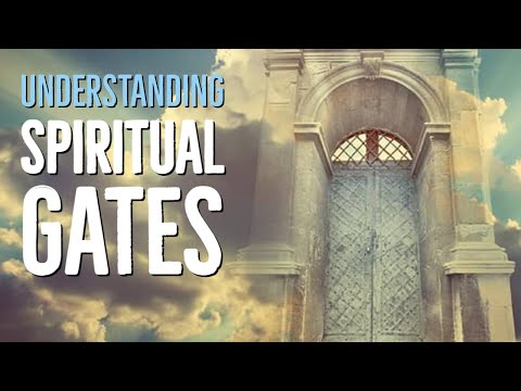 Understanding The Importance of Spiritual Gates - YouTube