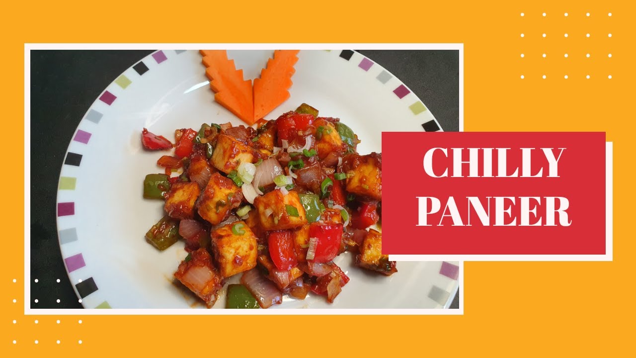 CHILLY PANEER - YouTube