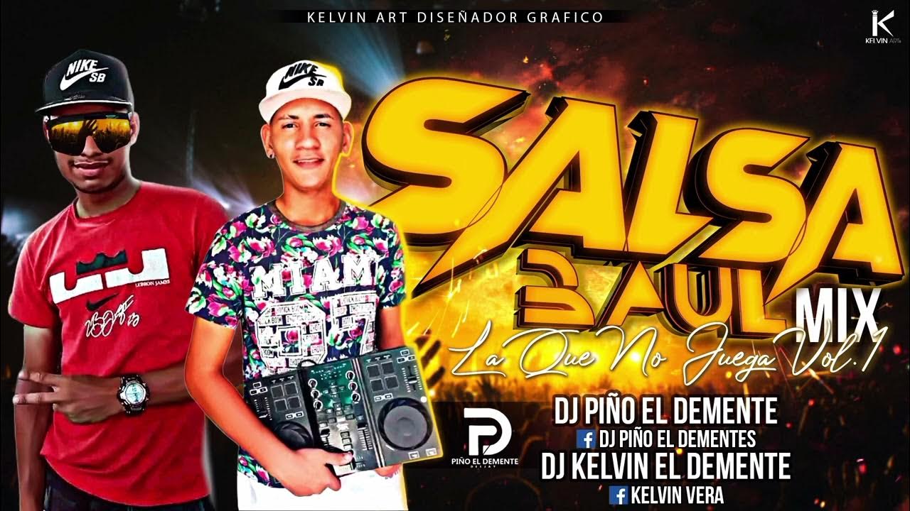 Salsa Baúl Mix La Que No Juega Vol.1 - Dj Piño El Demente Dj Kelvin El Demente👽 - YouTube