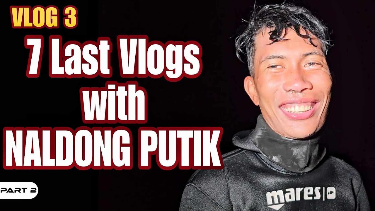 P2-VLOG 3 of 7 Last Vlogs with NALDONG PUTIK - YouTube