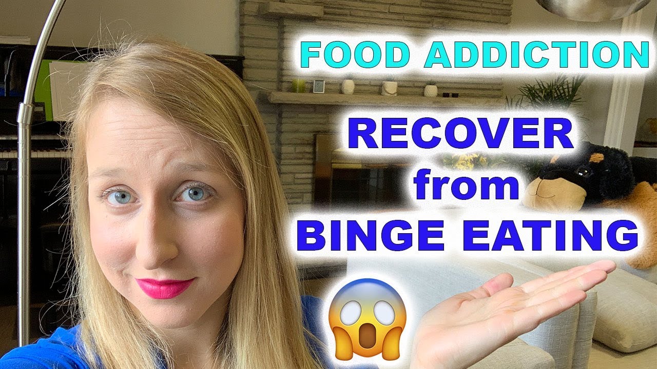 Food Addiction: Binge Eating & Recovery - How to recover quickly from a ...