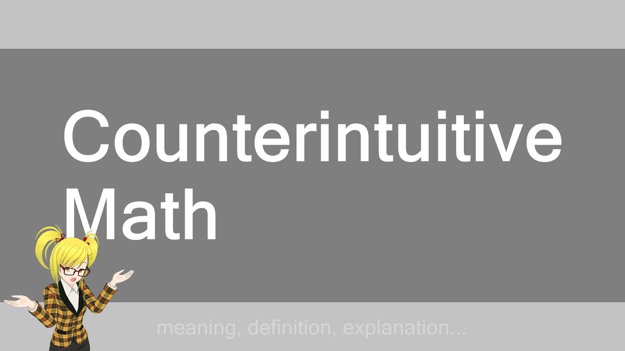 Counterintuitive Math - YouTube