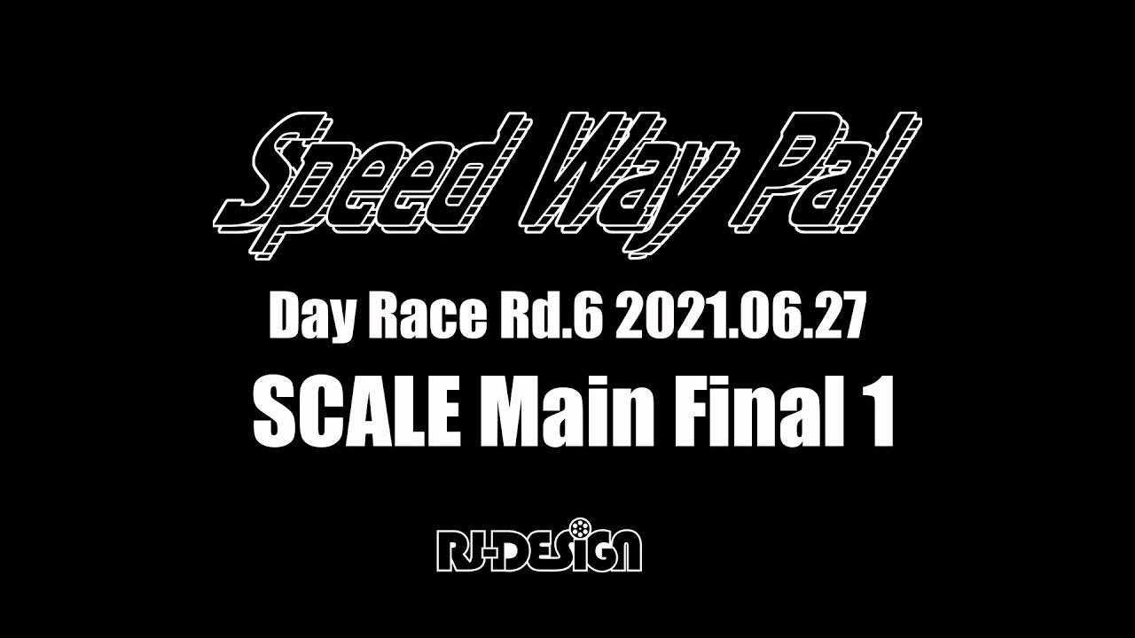【Speedway Pal】Day Race 20210627 Scale A Main Final1 - YouTube