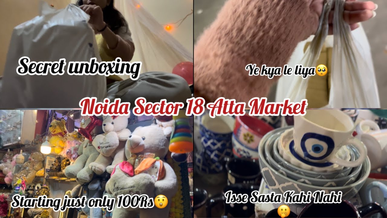 Noida Sector-18 Atta Market || Secret unboxing🤫😱|| Mini Verma ...