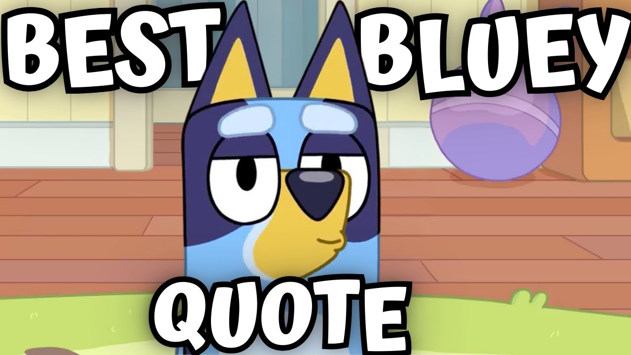 What is the BEST BLUEY QUOTE?? - YouTube