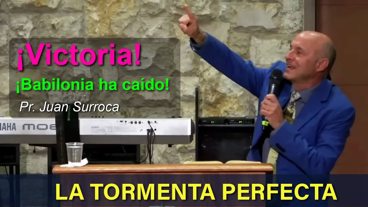 ¡Victoria! ¡Babilonia ha caído! Pr. Juan Surroca - YouTube