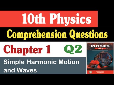 Q2 - physics class 10 chapter 1 comprehension questions | Fazal Academy ...
