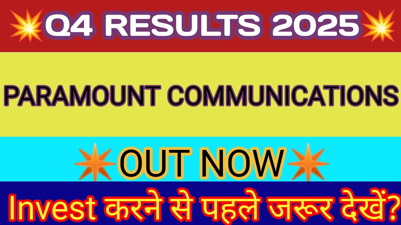 Paramount Communication Q4 Results 2025🔴 Paramount Communication Share ...