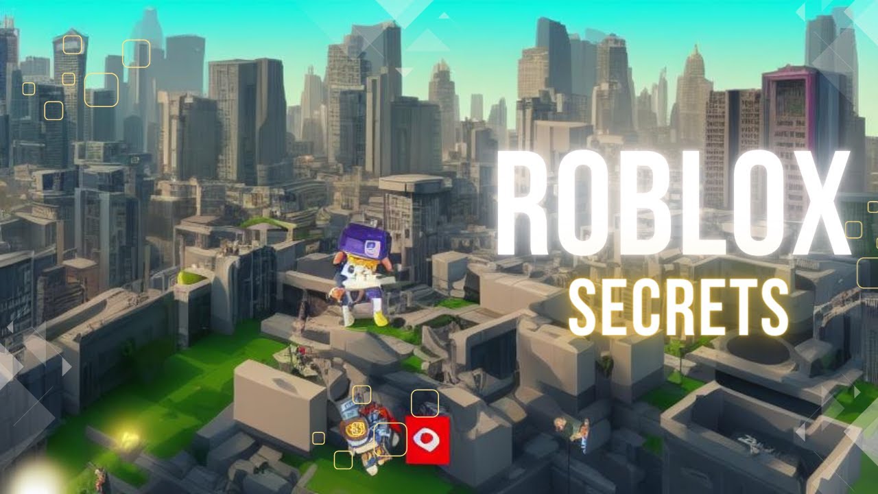Secrets of ROBLOX Unveiled! - YouTube