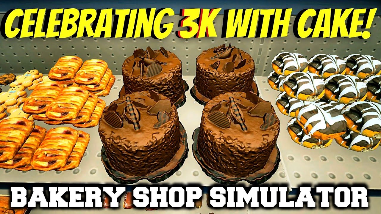 *First Look* Celebrating With Cake! | Bakery Shop Simulator | 3K Party ...