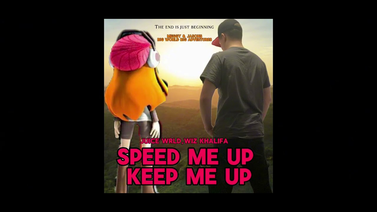 01:Juice WRLD,Wiz khalifa speed me up keep me up ( fanmade remix song ...