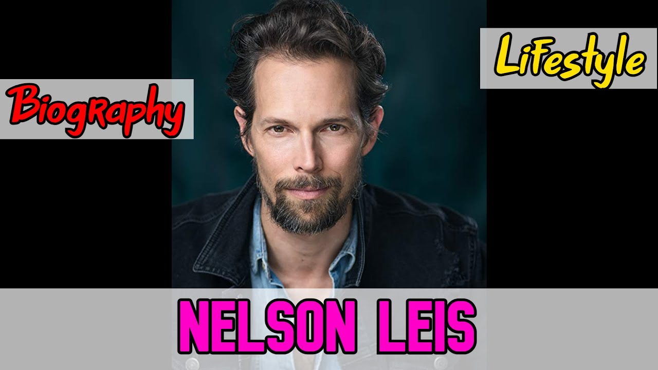 Nelson Leis Canadian Actor Biography & Lifestyle - YouTube