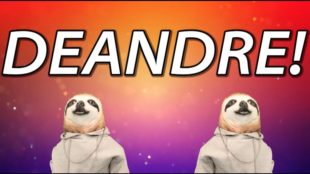 HAPPY BIRTHDAY DEANDRE! - SLOTH HAPPY BIRTHDAY RAP - YouTube