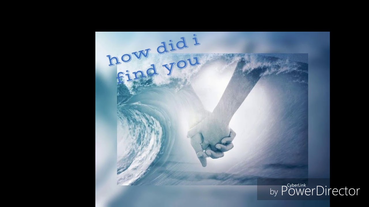 How did i find you - YouTube
