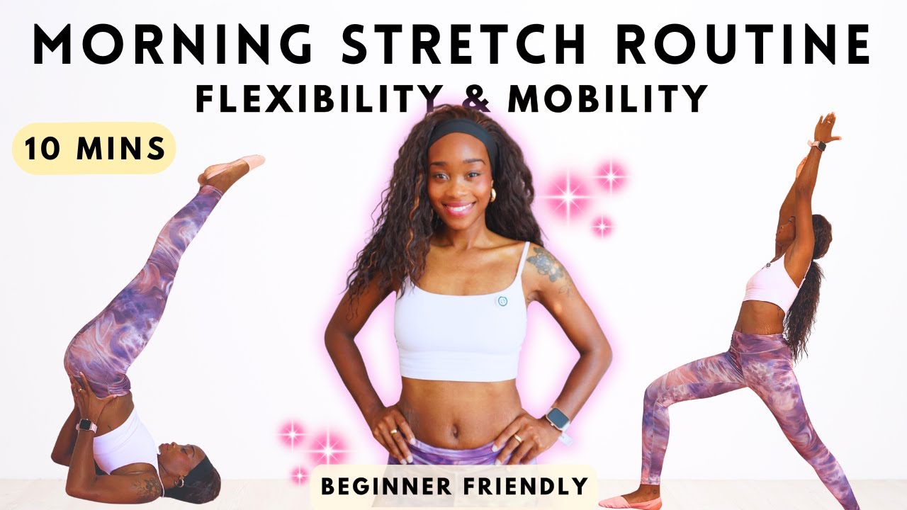 10-minute Morning Stretch Routine for Women | Flexibility, Mobility ...