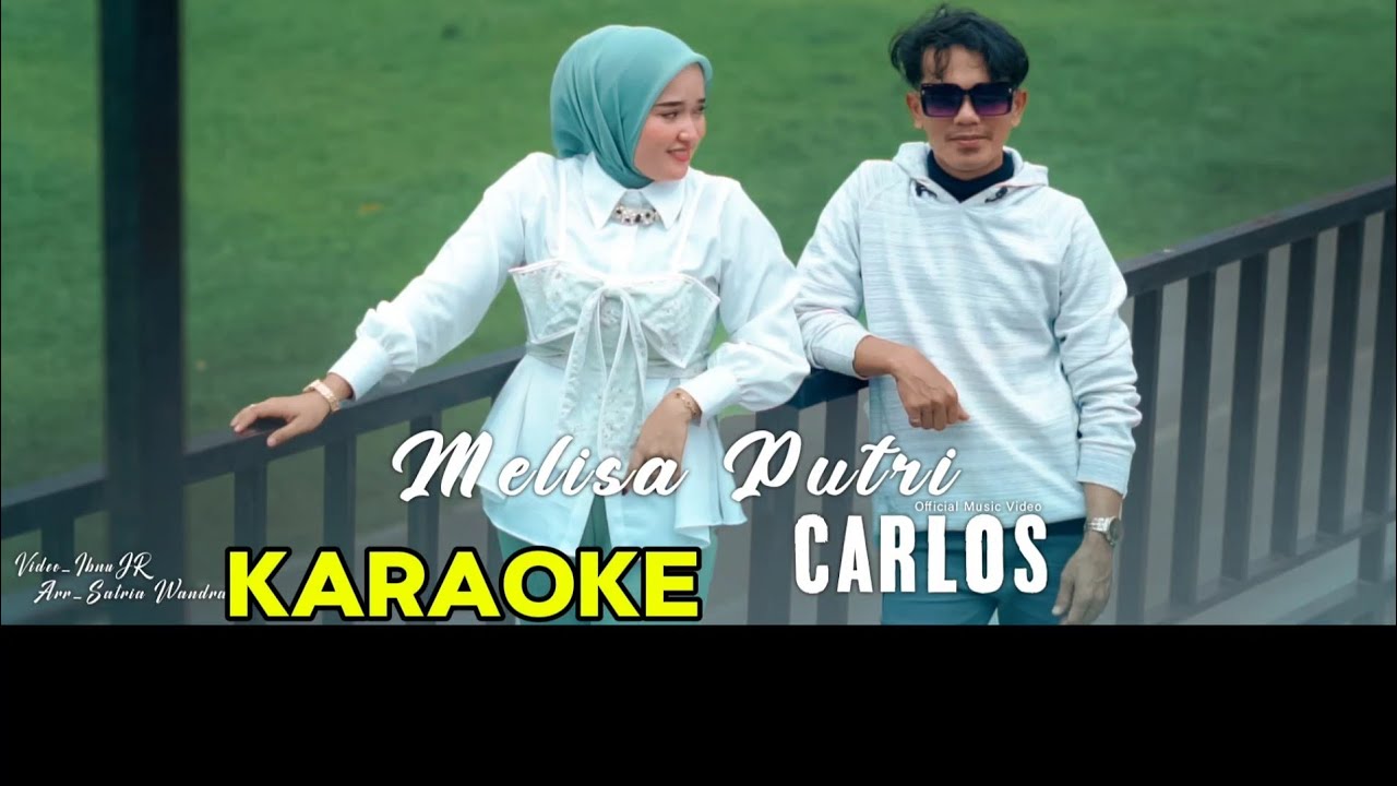 Carlos Feat Melisa Putri Condong Mato Urang (Karaoke) - YouTube