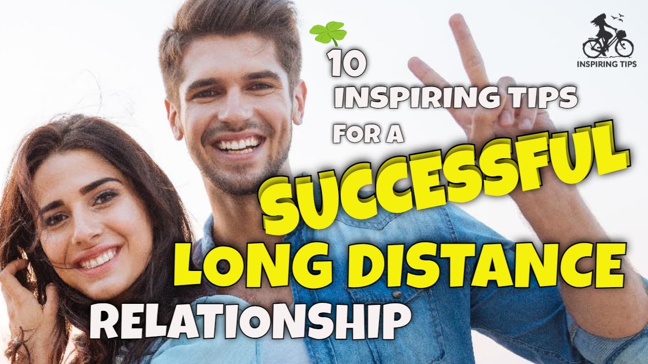 10 Inspiring Tips for a Successful Long Distance Relationship - YouTube