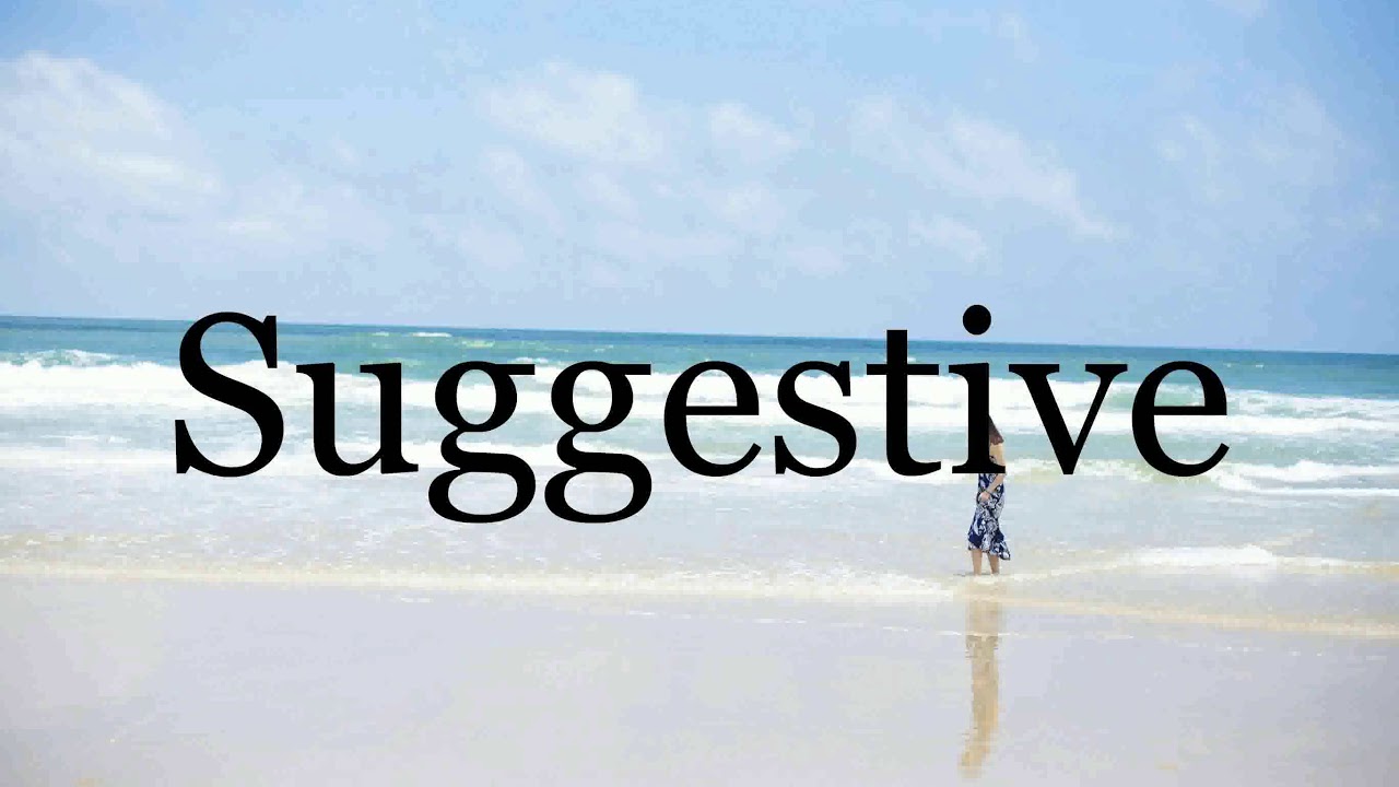 How To Pronounce Suggestive🌈🌈🌈🌈🌈🌈Pronunciation Of Suggestive - YouTube