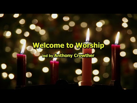 Worship led by Anthony Crowther 4-Dec-22 - YouTube