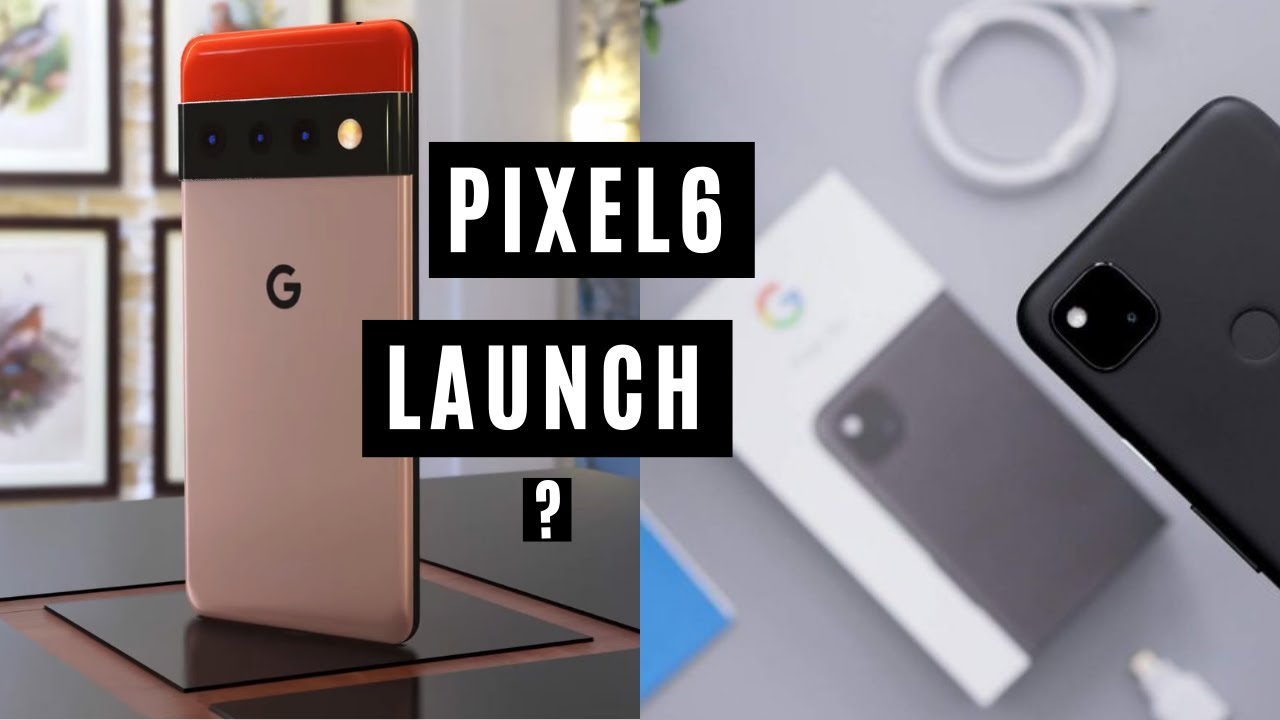 Google Pixel 6 Series Confirmed | Google Pixal 6 | First look | Pixel 6 ...