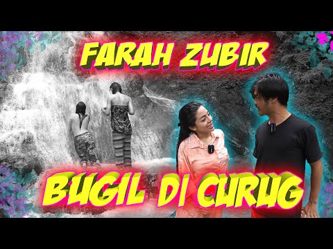 FARAH ZUBIR TELANJANG di CURUG Tersembunyi!! | Pandu Masker