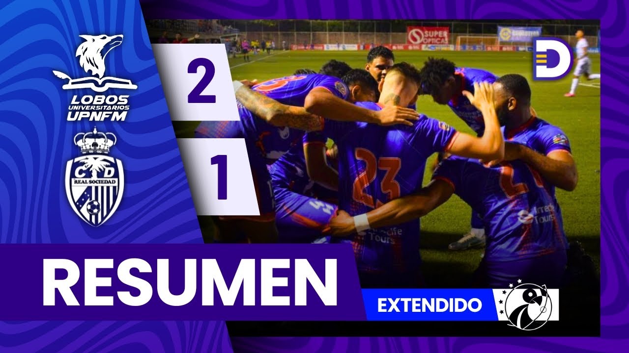Lobos UPNFM 2 - 1 Real Sociedad | Jornada 17 | Liga Nacional - Apertura ...