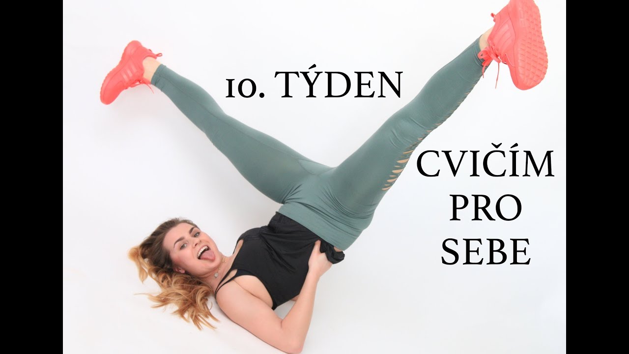 CVIČÍM PRO SEBE | 10. týden [12ti týdenní hubnoucí program] | Niky ...