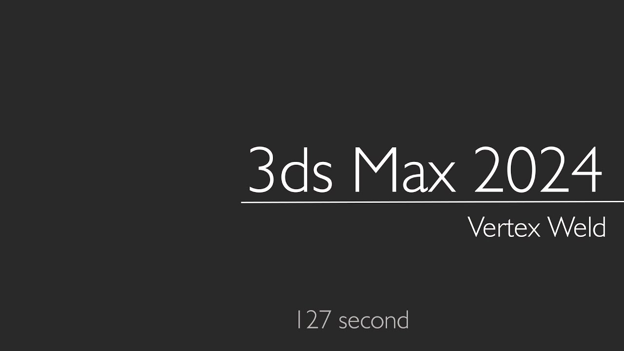 3ds Max 2024: Vertex Weld - Animation - YouTube