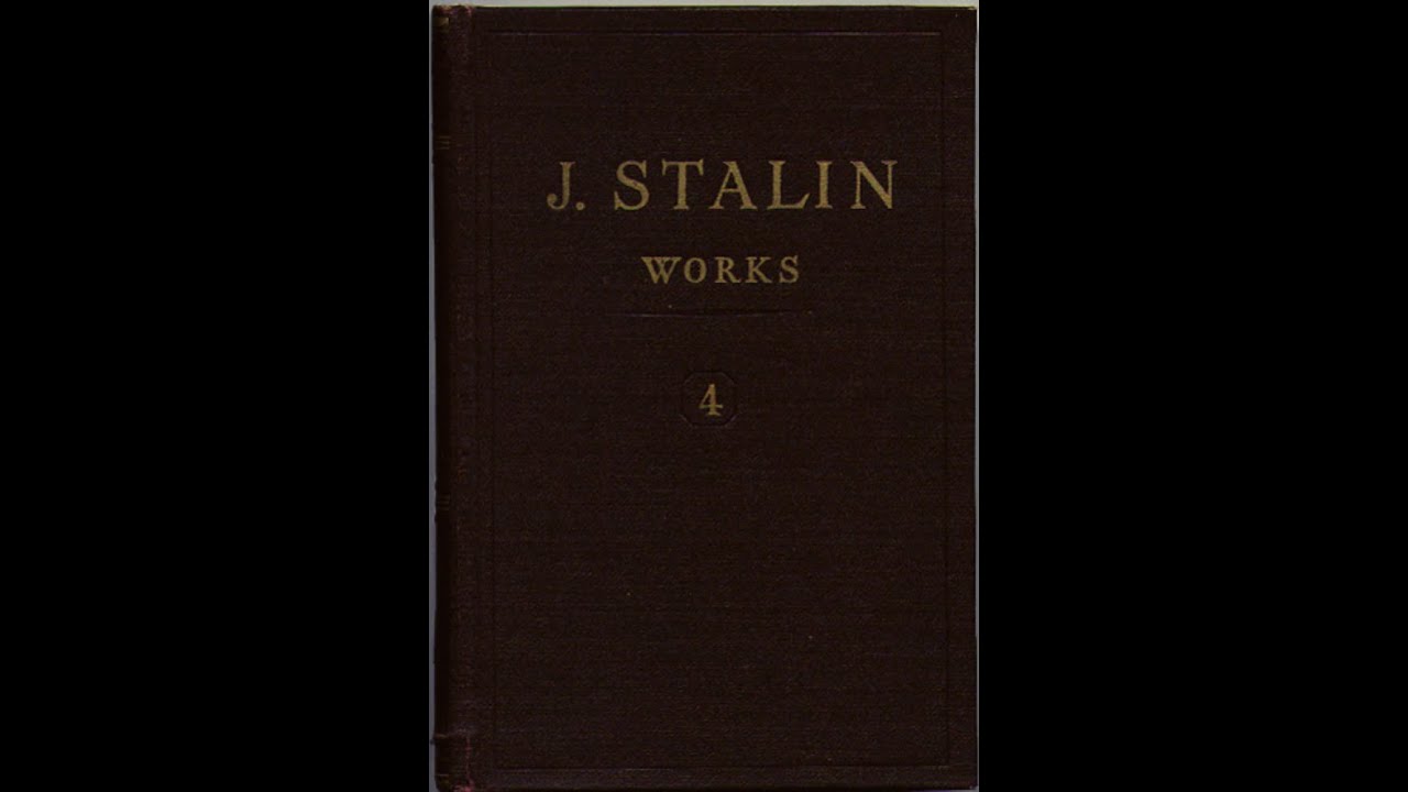 the works of j v stalin volume 4 - YouTube