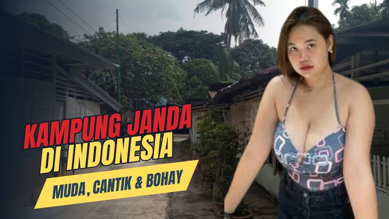 JANGAN KESINI!! KAMPUNG JANDA DI INDONESIA - YouTube