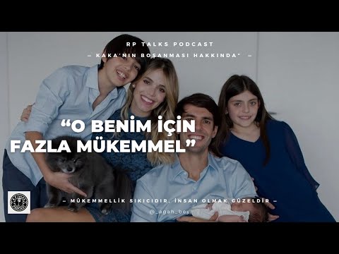 “O Benim İçin Fazla Mükemmel...” | Kaka'nın Boşanması Hakkında