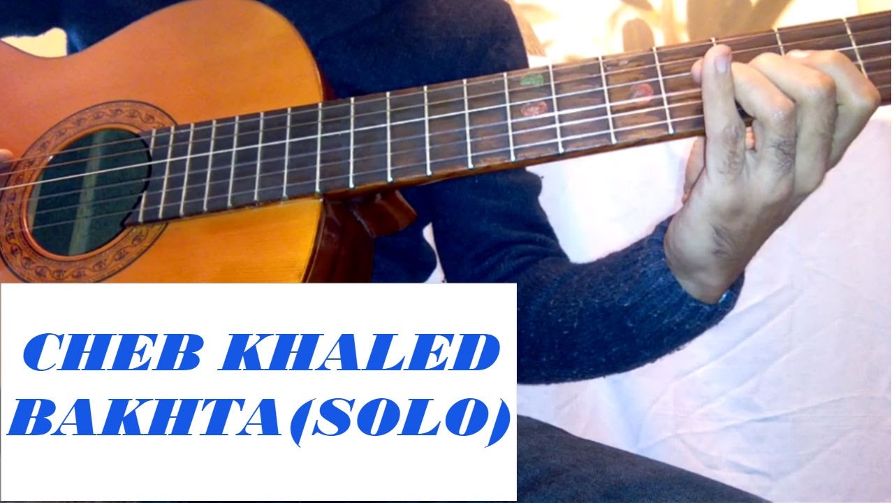 Cheb khaled:Bakhta(solo de guitare) - YouTube