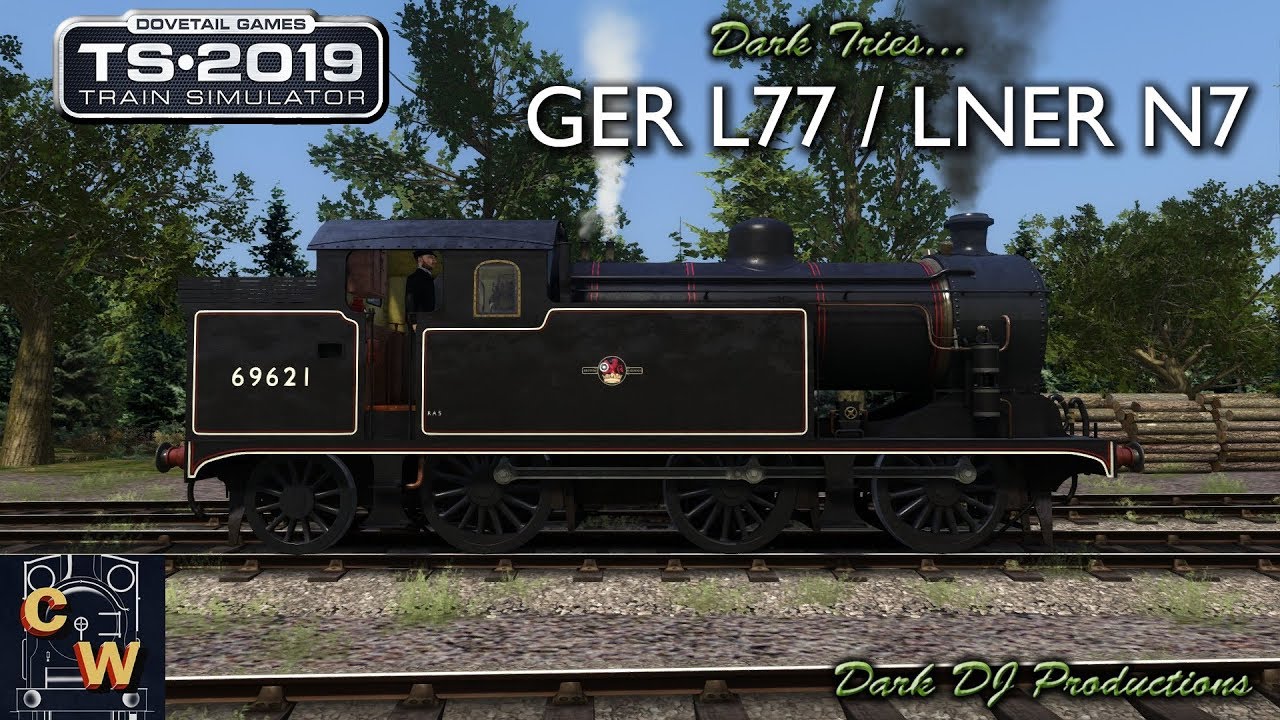 TS2019 | Dark Tries... GER L77/LNER N7 | Live - YouTube