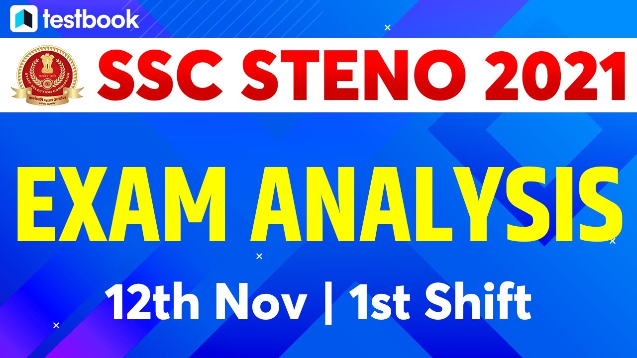 SSC Steno Analysis 2021 | 12th November Shift 1 | SSC Stenographer Exam ...