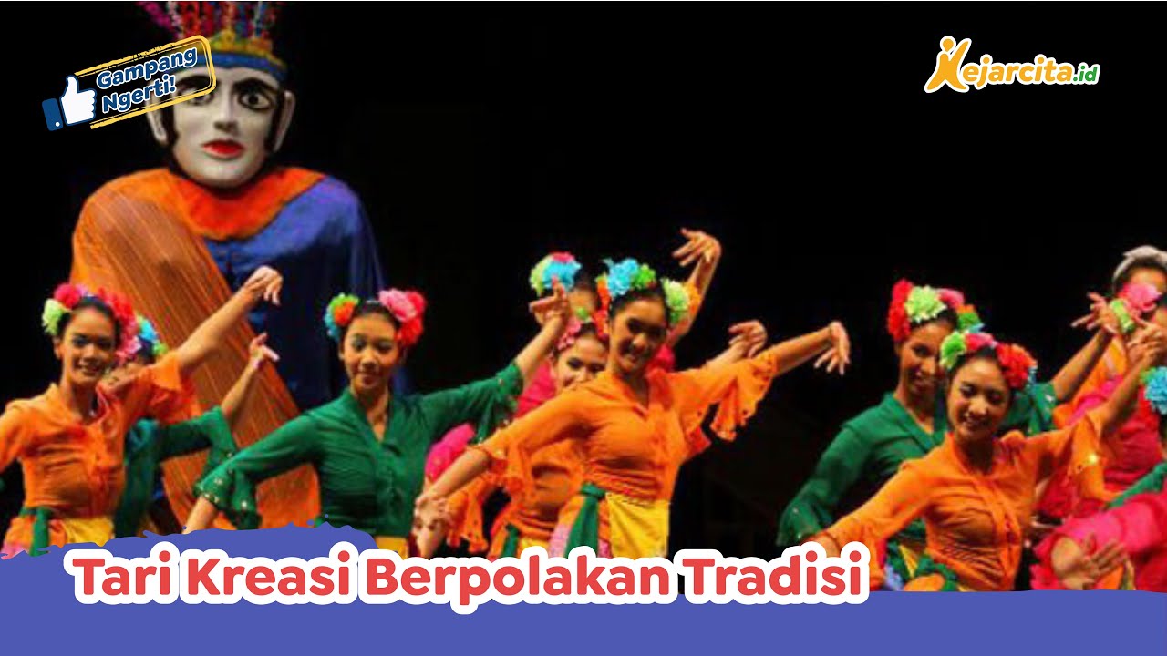 Tari Kreasi Berpolakan Tradisi | Contoh Soal Seni Tari | Seni Tari SD ...