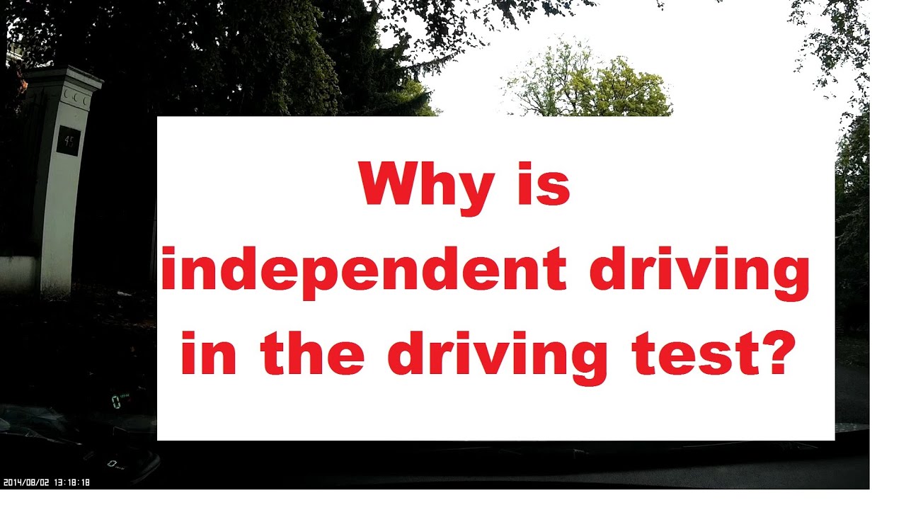 Why is independent driving in the driving test? - YouTube