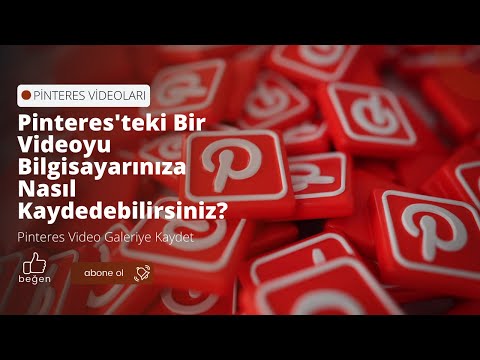 Pinteres'teki Bir Videoyu Bilgisayarınıza Nasıl Kaydedebilirsiniz? ***Pinteres Video Galeriye Kaydet