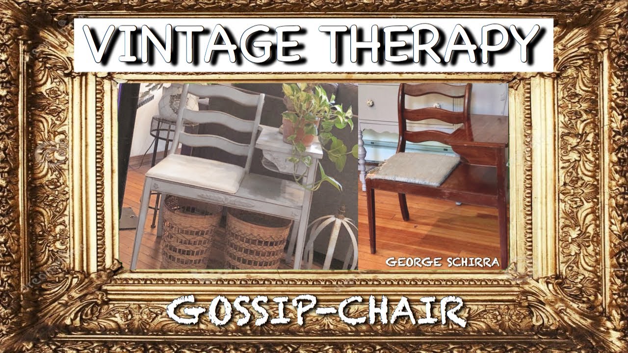 VINTAGE THERAPY: Gossip-Chair - YouTube