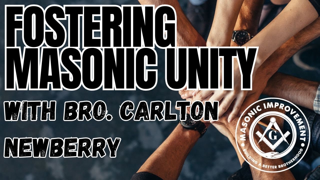 Fostering Masonic Unity with Bro. Carlton Newberry - YouTube