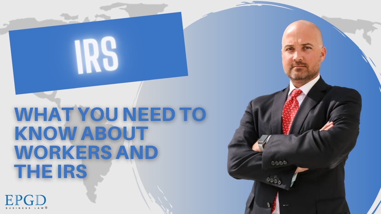 What You Need To Know About Workers and The IRS #5MinutesWithEric - YouTube