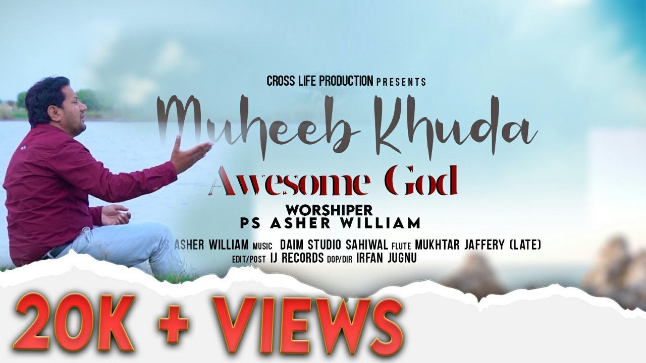 Muheeb Khuda | Awesome God | Ps Asher William - YouTube
