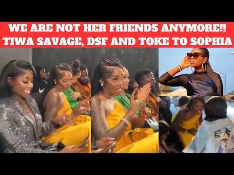 Sophia friends Tiwa savage,dsf &toke makinwe unfriends Sophia momodu as dey party together - YouTube