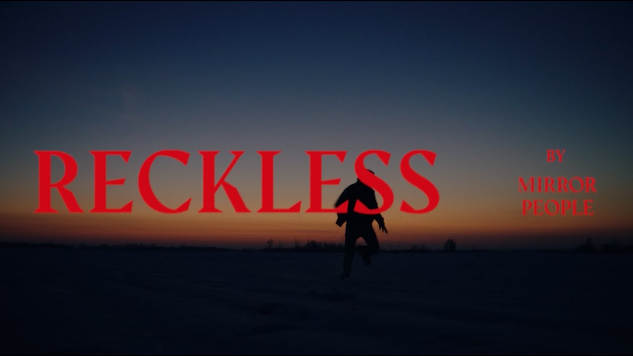 Mirror People - Reckless (Official Video) - YouTube